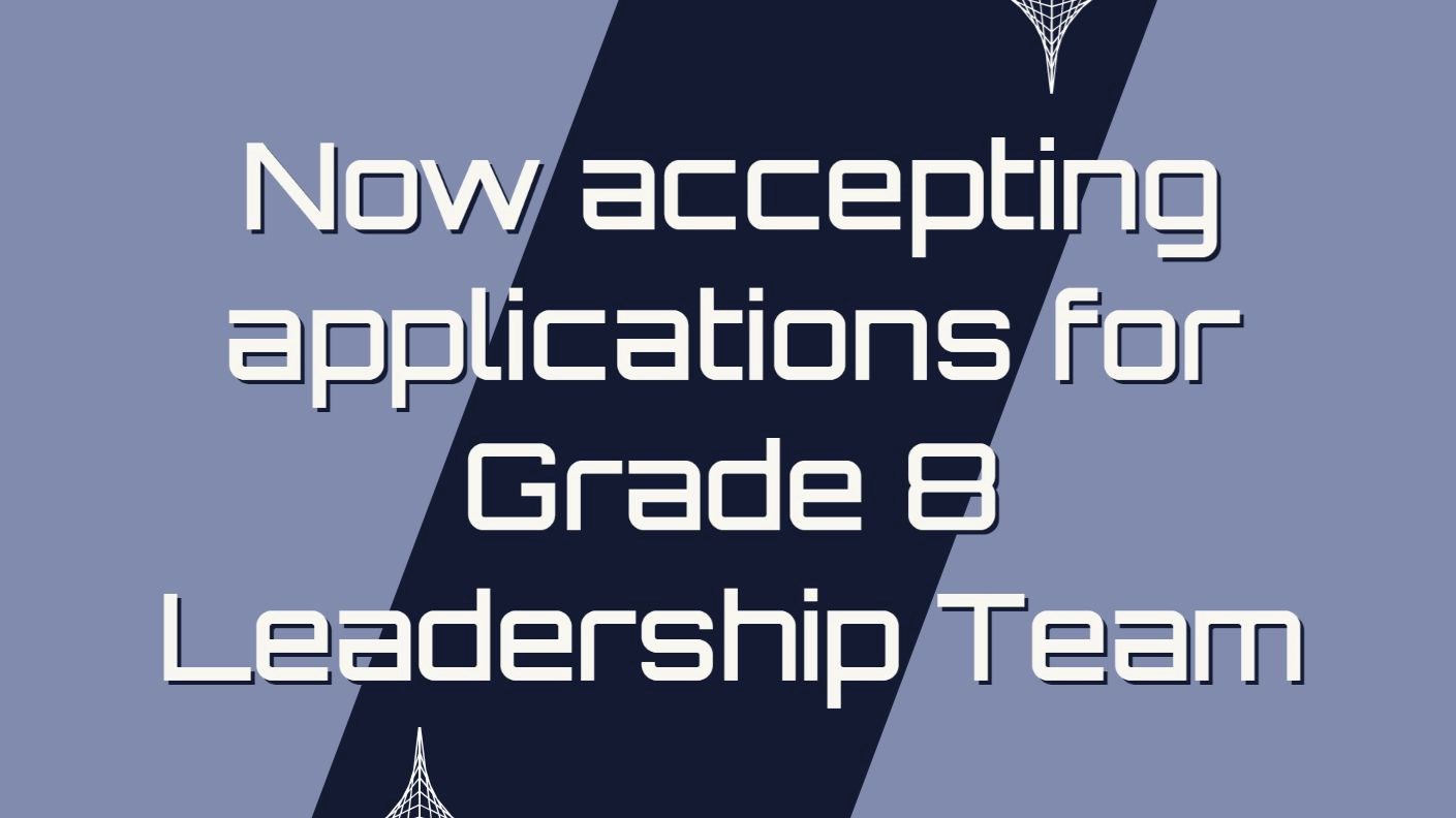 Grade 8 Leadership Team Applications