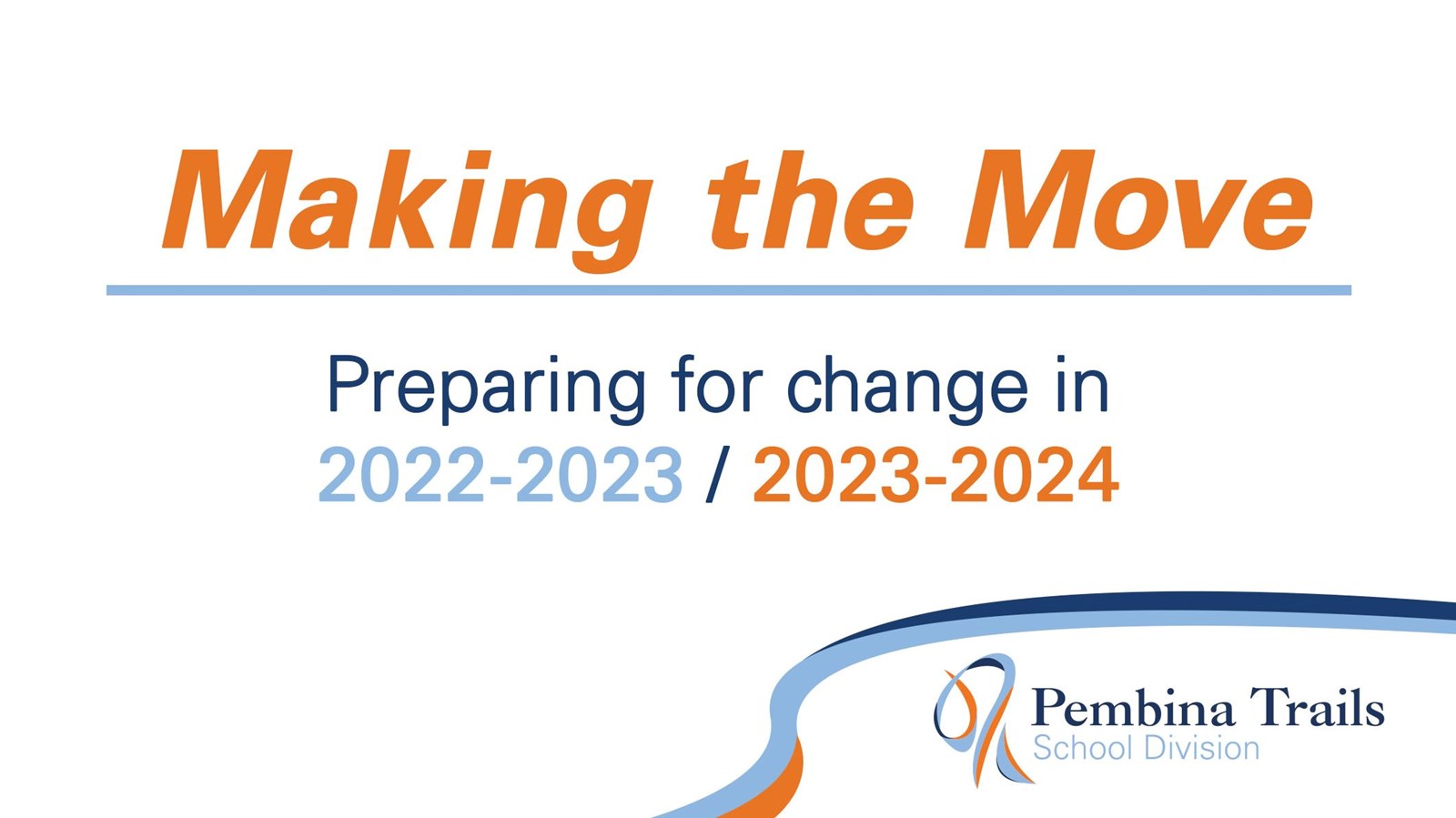 Making the Move - Preparing for change in 2022-2023 and 2023-2024