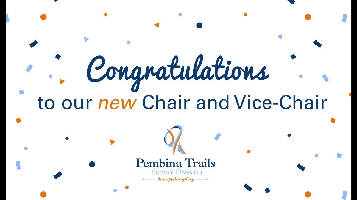 Pembina Trails is pleased to announce the new Chair and Vice-Chair of ...